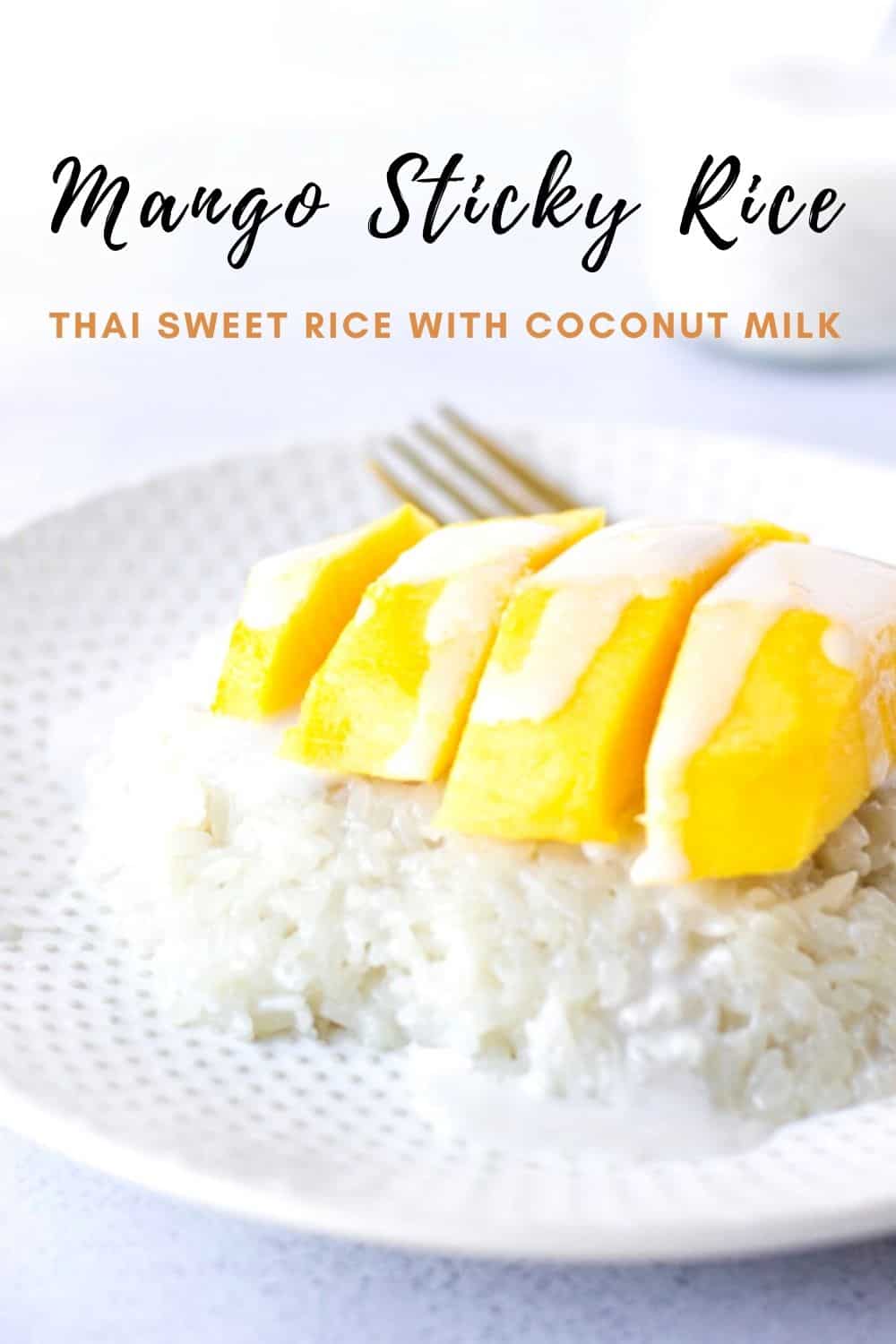 Thai Sweet Sticky Rice with Mango | Thai Caliente Dessert Recipes