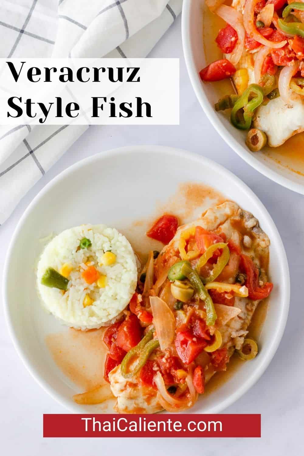 Pescado A La Veracruzana- Veracruz Style Fish | Thai Caliente