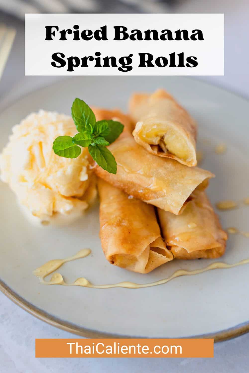 Fried Banana Spring Rolls | Thai Caliente