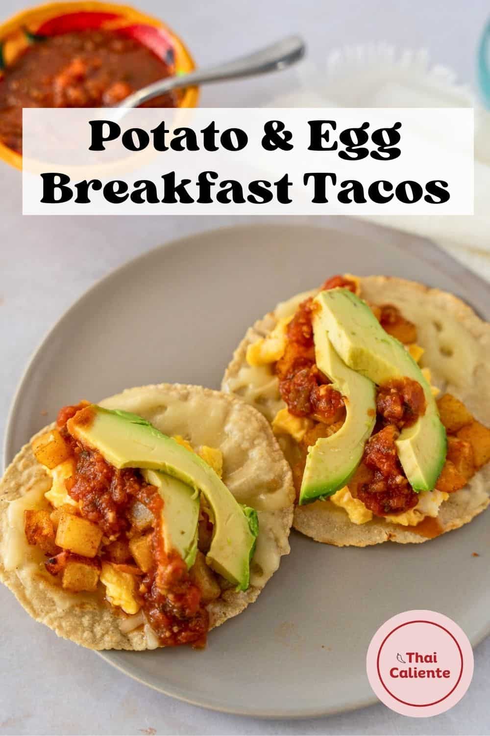 Potato and Egg Tacos | Thai Caliente