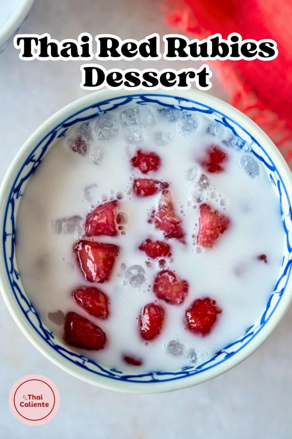 Red Rubies Dessert (Tub Tim Krob) | Thai Caliente